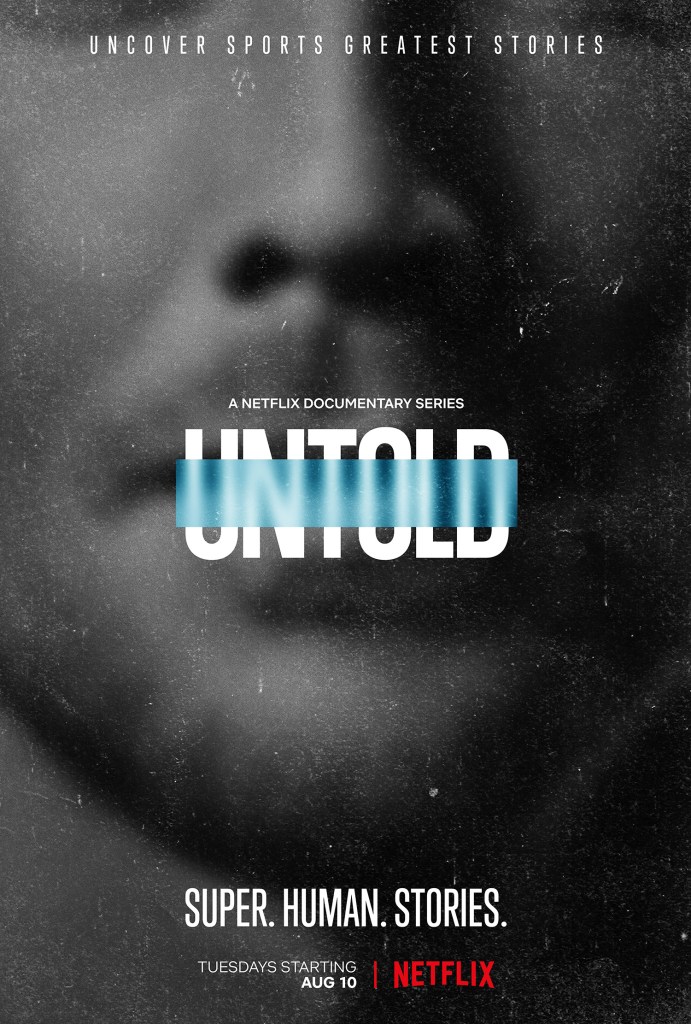 Netflix's 'Untold' - Worth Binging or Nah? - Fangirlish